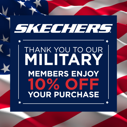 MILITARY MEMBERS ENJOY 10% OFF YOUR PURCHASE! from Skechers at Potomac ...