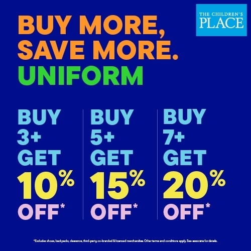 Buy More, Save More, Uniform Event from The Children’s Place Outlet ...