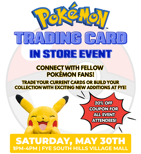 POKEMON EVENT from FYE - For Your Entertainment at South Hills Village ...