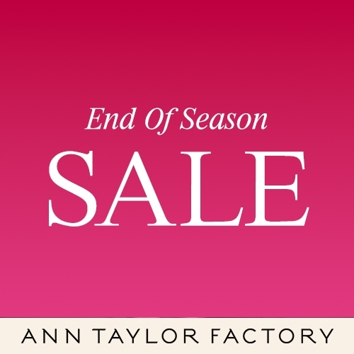 END OF SEASON SALE! from LOFT Outlet at Lee Premium Outlets® - A ...